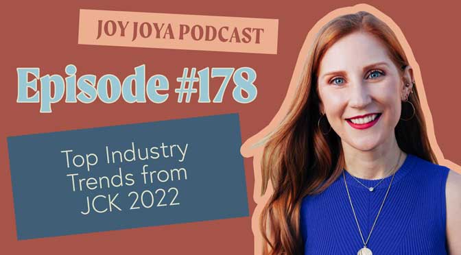 Top Industry Trends from JCK 2022 – Joy Joya