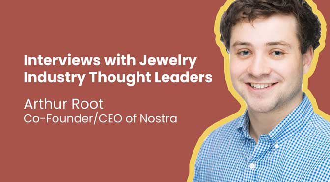 Interview with Arthur Root, Co-Founder and CEO of Nostra – Joy Joya
