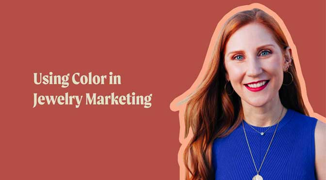 How to Leverage Color in Jewelry Marketing – Joy Joya