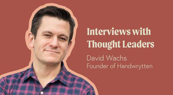 Interview with David Wachs About Handwritten Notes in Marketing – Joy Joya